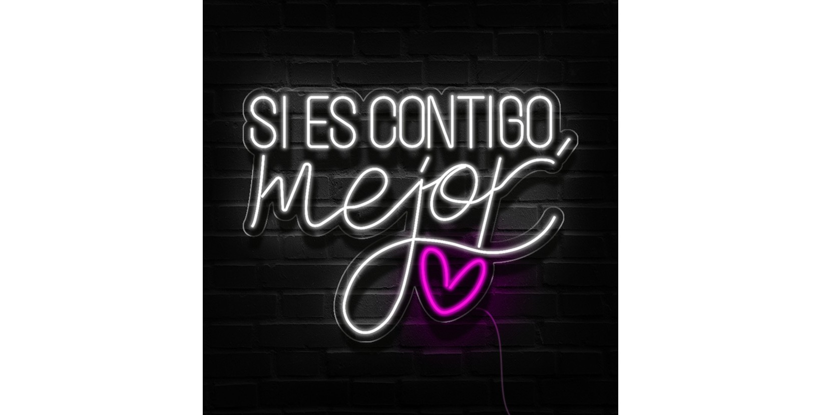 Neón si es contigo mejor - Rotula Tu mismo